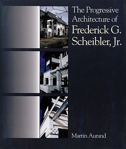 The Progressive architecture of Frederick G. Scheibler, Jr | Historic ...